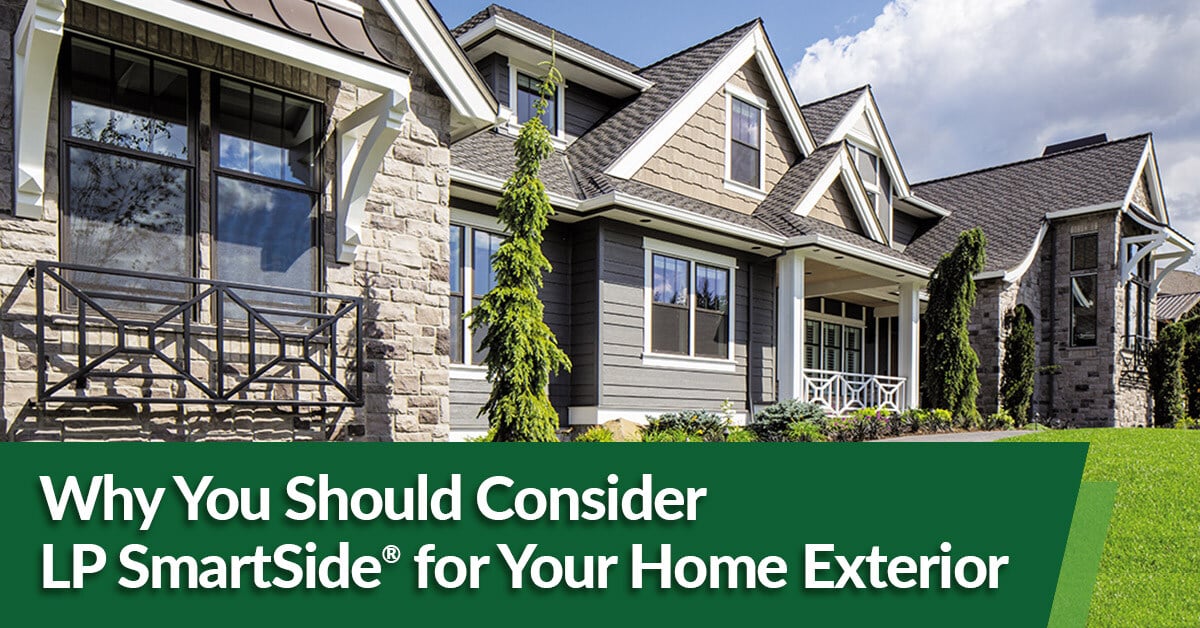 Why You Should Consider LP SmartSide® for Your Home Exterior | Suburban ...